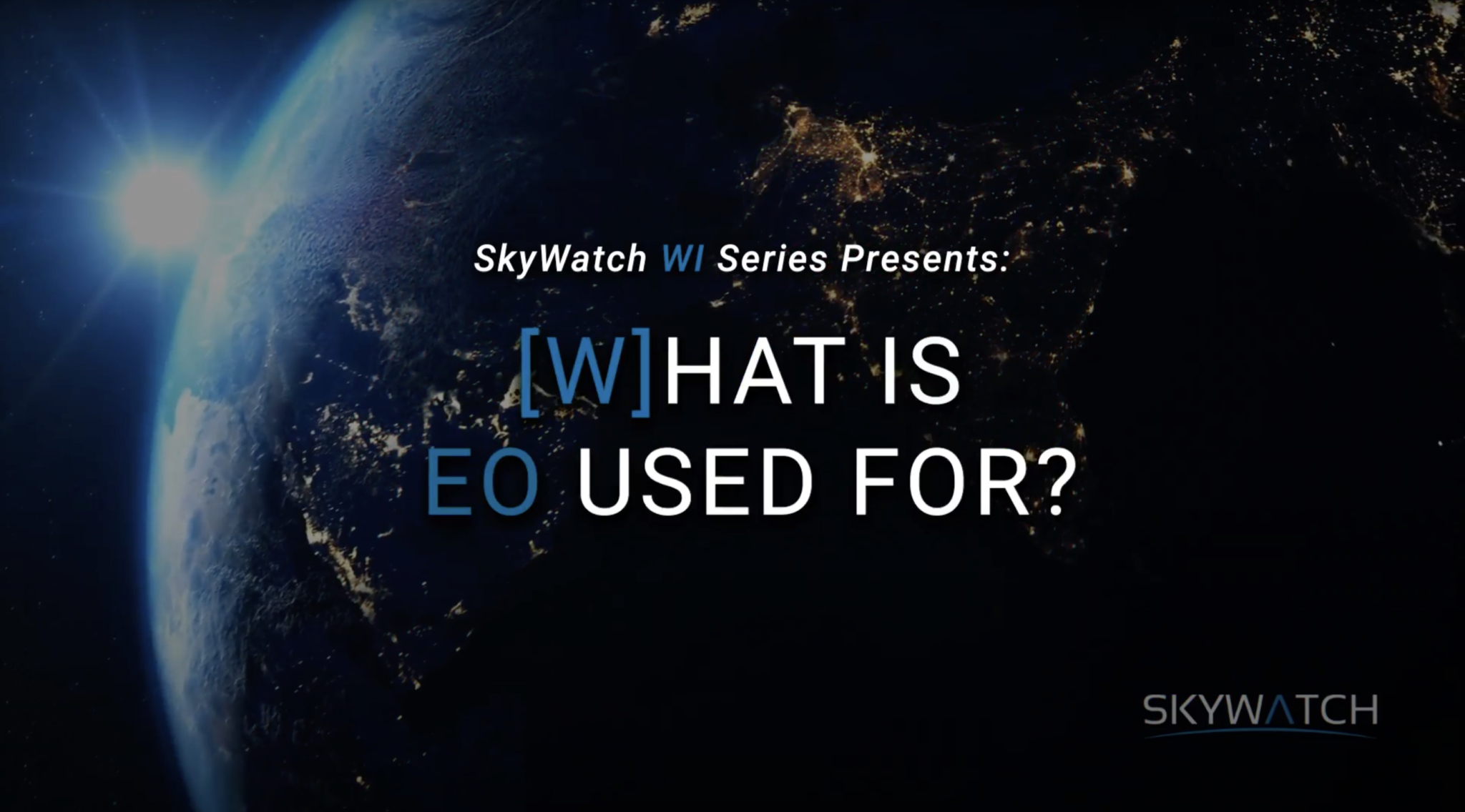 What Is Series - SkyWatch